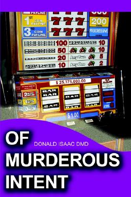 Of Murderous Intent by Donald E. Isaac - FictionDB