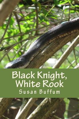 Black Knight, White Rook by Susan Buffum - FictionDB