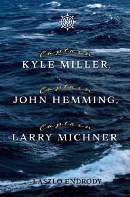 Captain Kyle Miller, Captain John Hemming, Captain Larry Michner by ...
