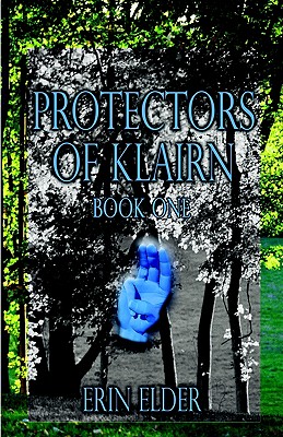 Protectors of Klairn: Book One of the Klairn Series by Erin Elder - FictionDB