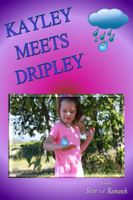 Kayley Meets Dripley by Steve Romanik - FictionDB