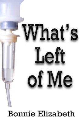 What's Left of Me by Bonnie Elizabeth - FictionDB