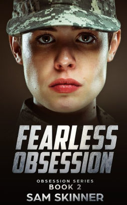 Fearless Obsession by Sam Skinner - FictionDB