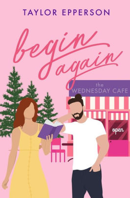 Begin Again by Taylor Epperson - FictionDB